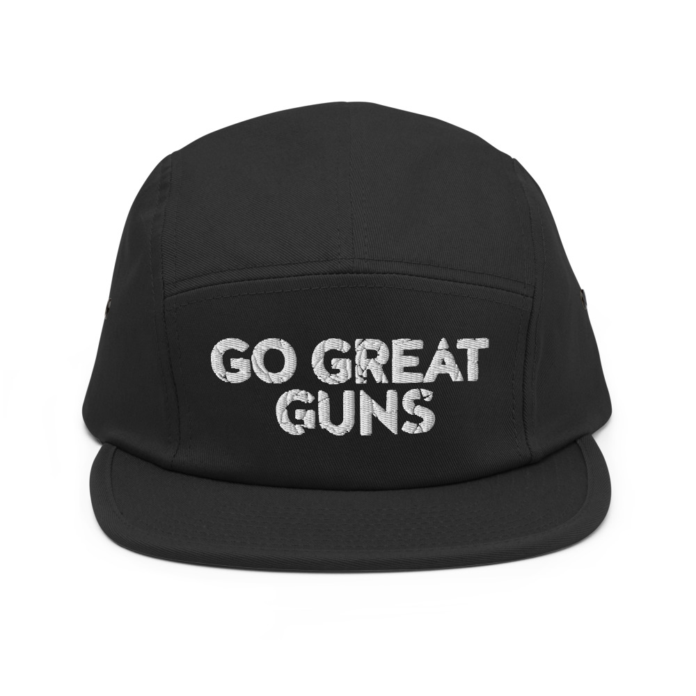 Go Great Guns - 5 Panel - Epic Merch Store